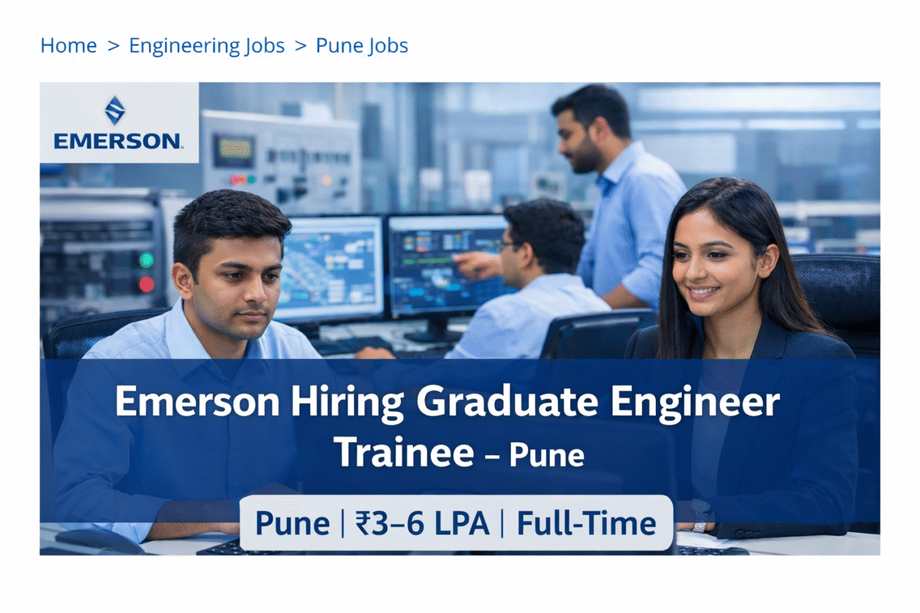 Emerson Hiring Graduate Engineer Trainee in Pune | CareerFI.in